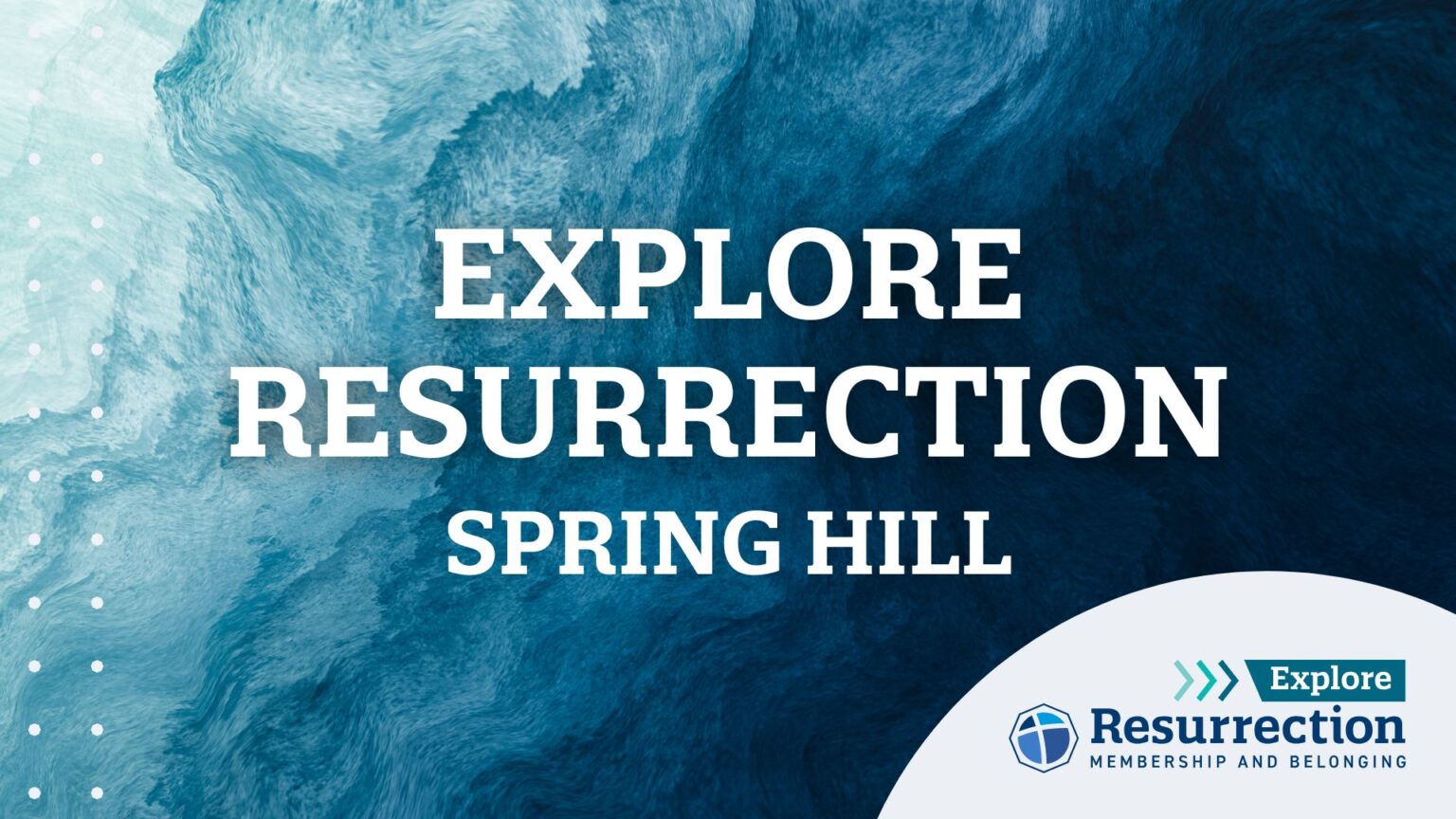 Explore Resurrection - Resurrection Church