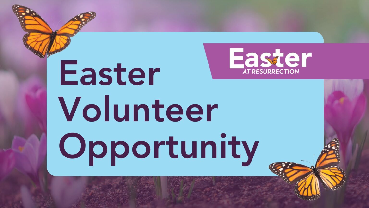 Easter Volunteer Opportunity - Resurrection Church